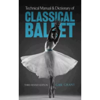 Technical Manual & Dictionary of Classical Ballet (Rev) | Southeastern ...